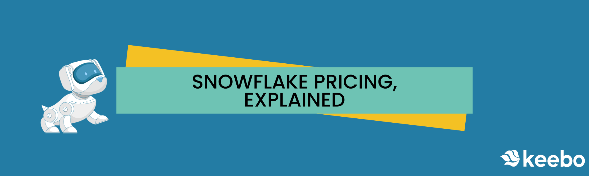 Snowflake Pricing, Explained: A Full Breakdown of Costs + Savings Opportunities for 2025 | Keebo